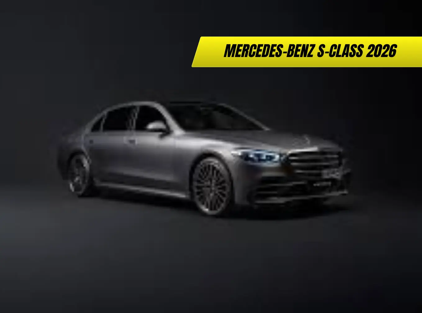 Mercedes-Benz S-Class 2026: Release Date, Price and Features - Carvira